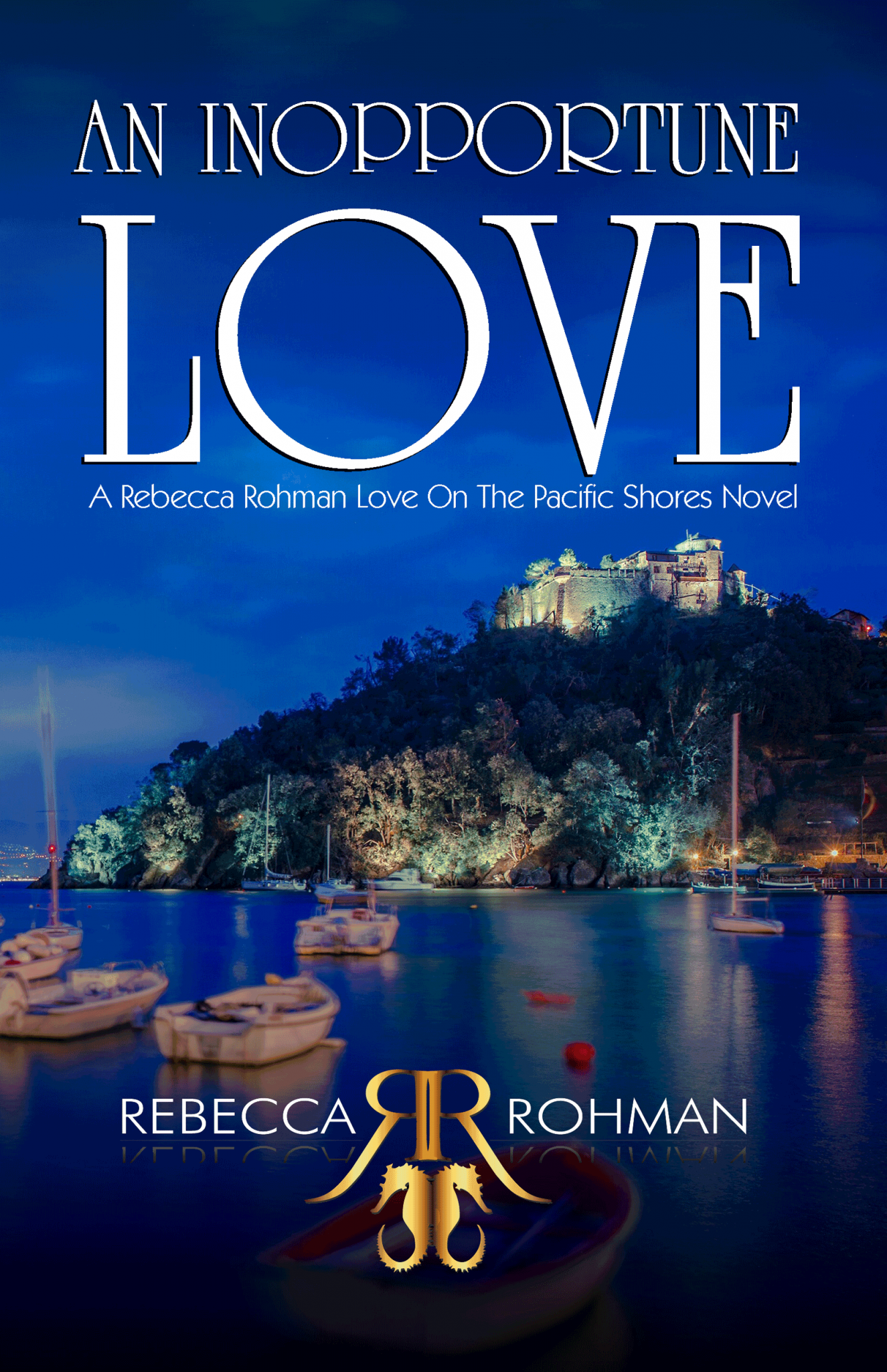 Rebecca Rohman - An Inopportune Love